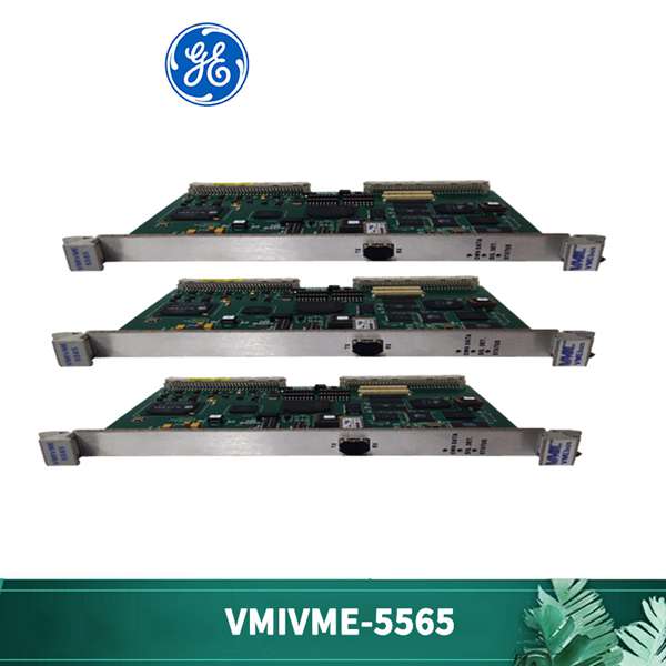 GE-VMIVME-5565 - 山西鑫业达官网